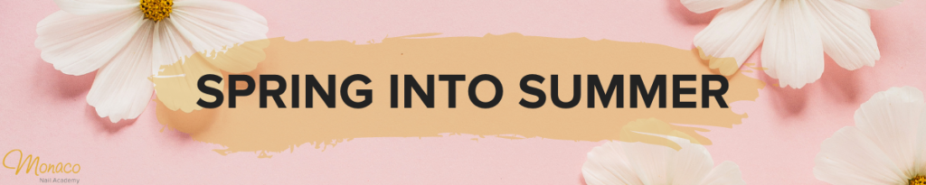Spring Into Summer Sign Up Thank You – Monaco Nail Academy